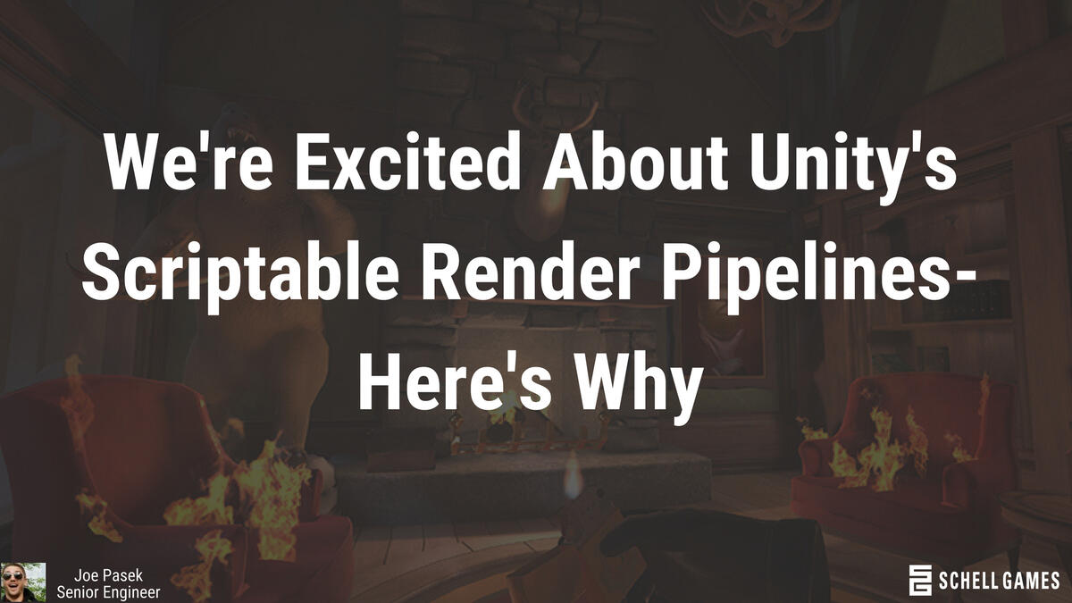 We Re Excited About Unity S Scriptable Render Pipelines Here S Why
